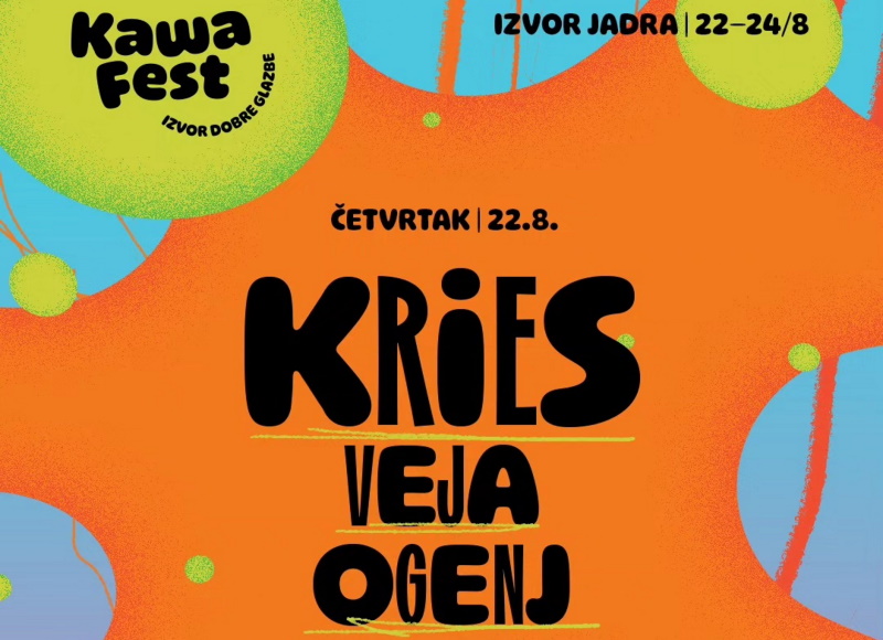 KAWA FEST SOLIN 2024 - DAY 1 - KRIES/ VEJA/ OGENJ - Adriaticket